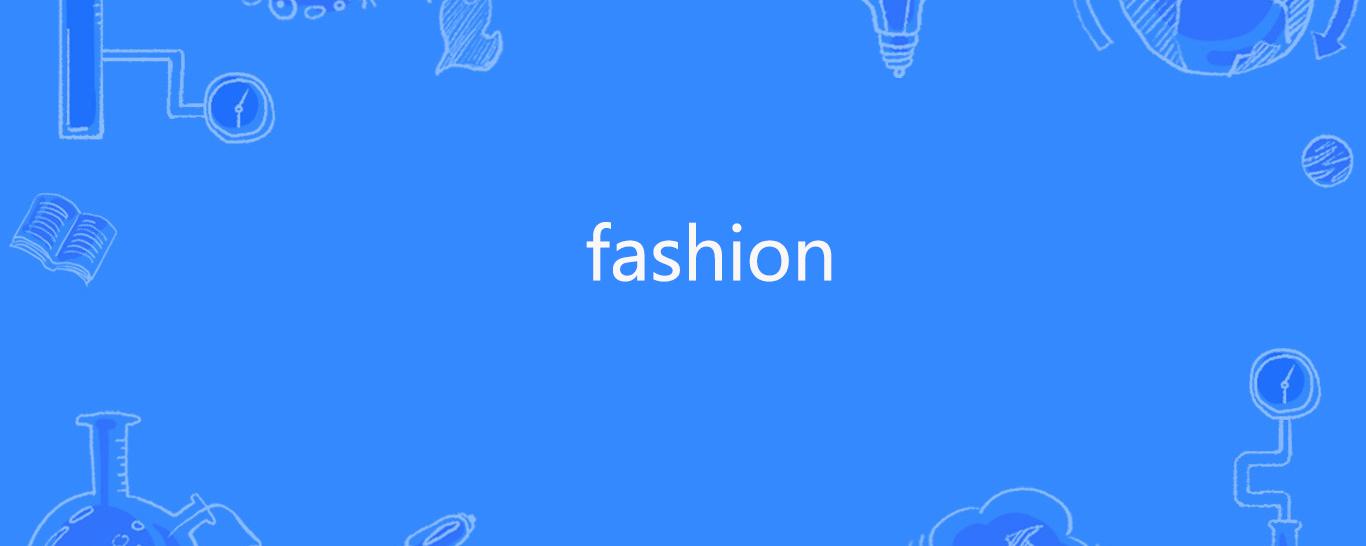 FASHION