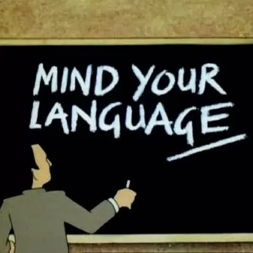 Mind your language