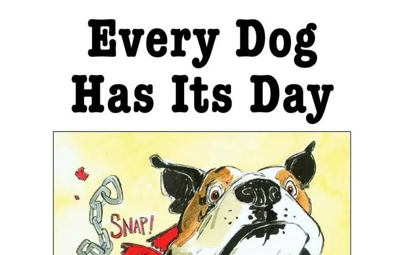 the dog has his day截图