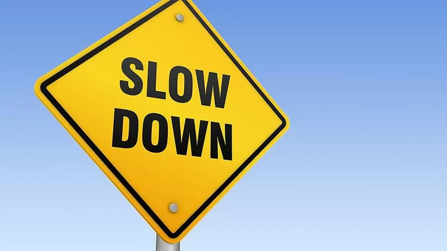 Slow down and stop
